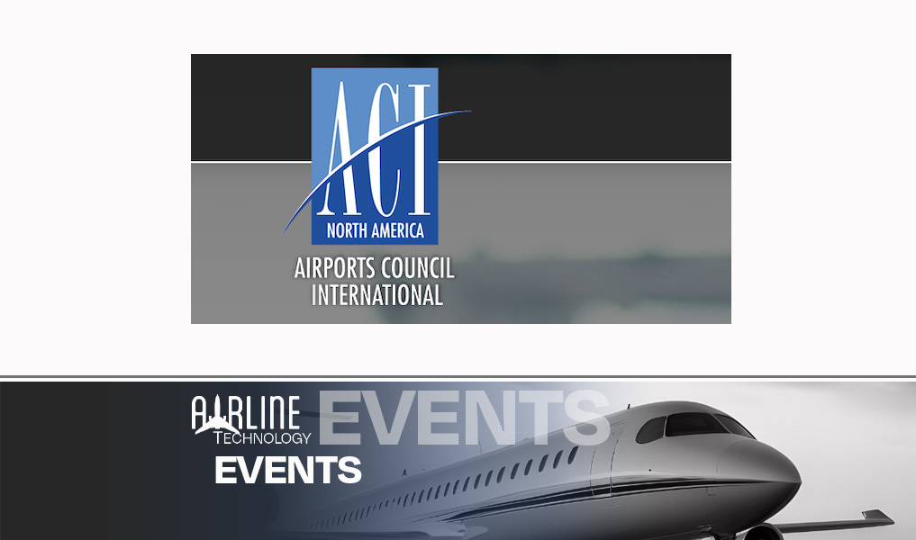 ACI-NA and ACI World Annual General Assembly – Airline Technology